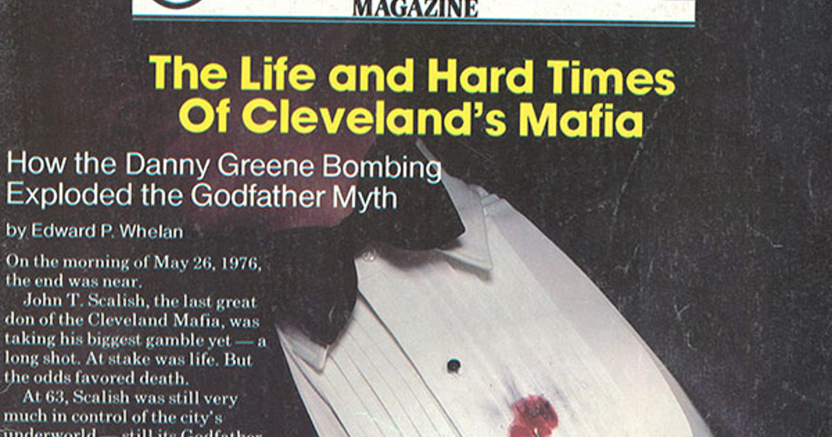 The Life and Hard Times Of Cleveland's Mafia: How Danny Greene's Murder ...